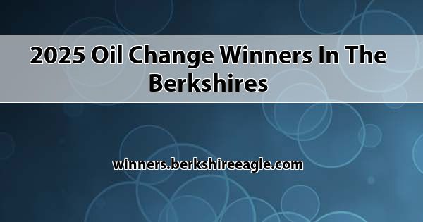 Winning Oil Change Businesses in The Berkshires | 2025 Best of the ...